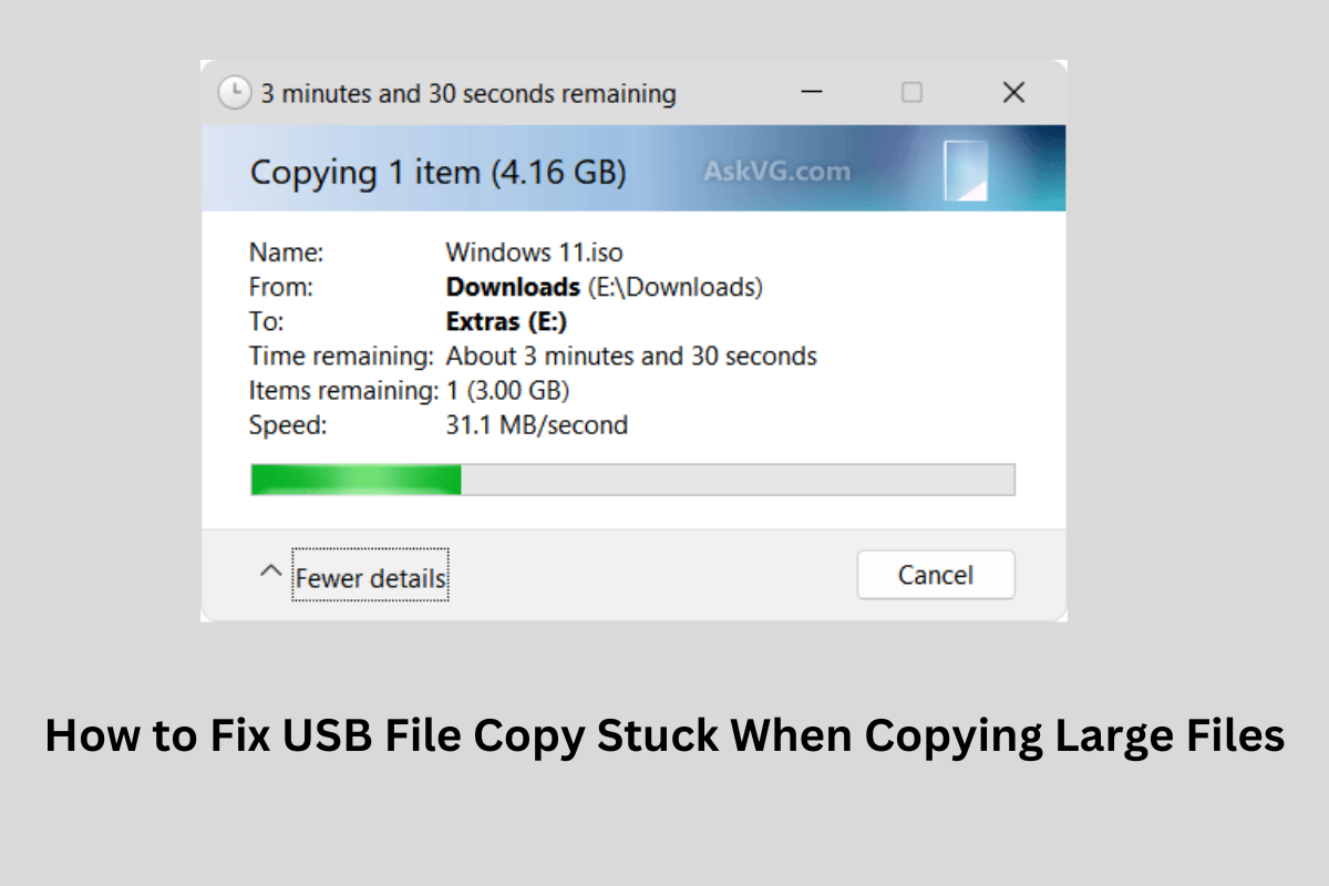 Fix USB File Copy Stuck At 0 Or 99 When Copying Large Files