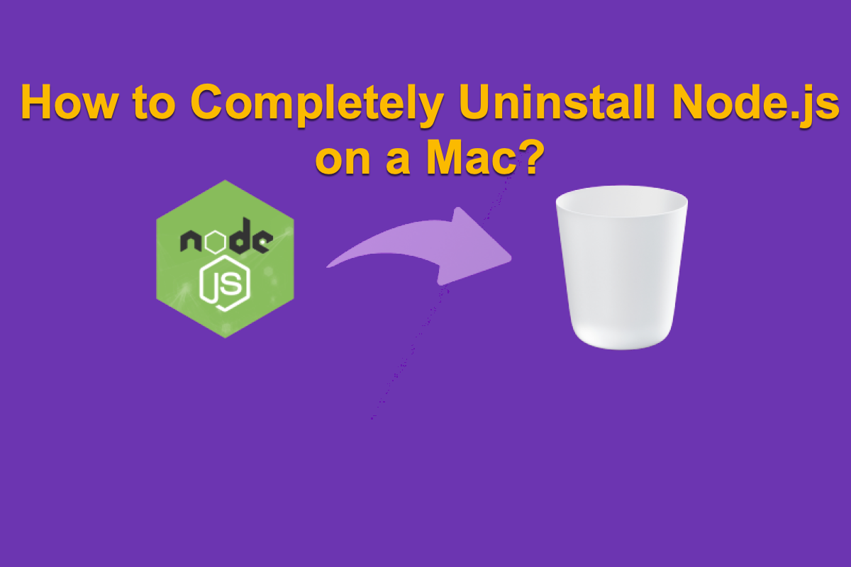 5 Methoden Enthalten Wie Deinstalliert Man Node js Auf Dem Mac 