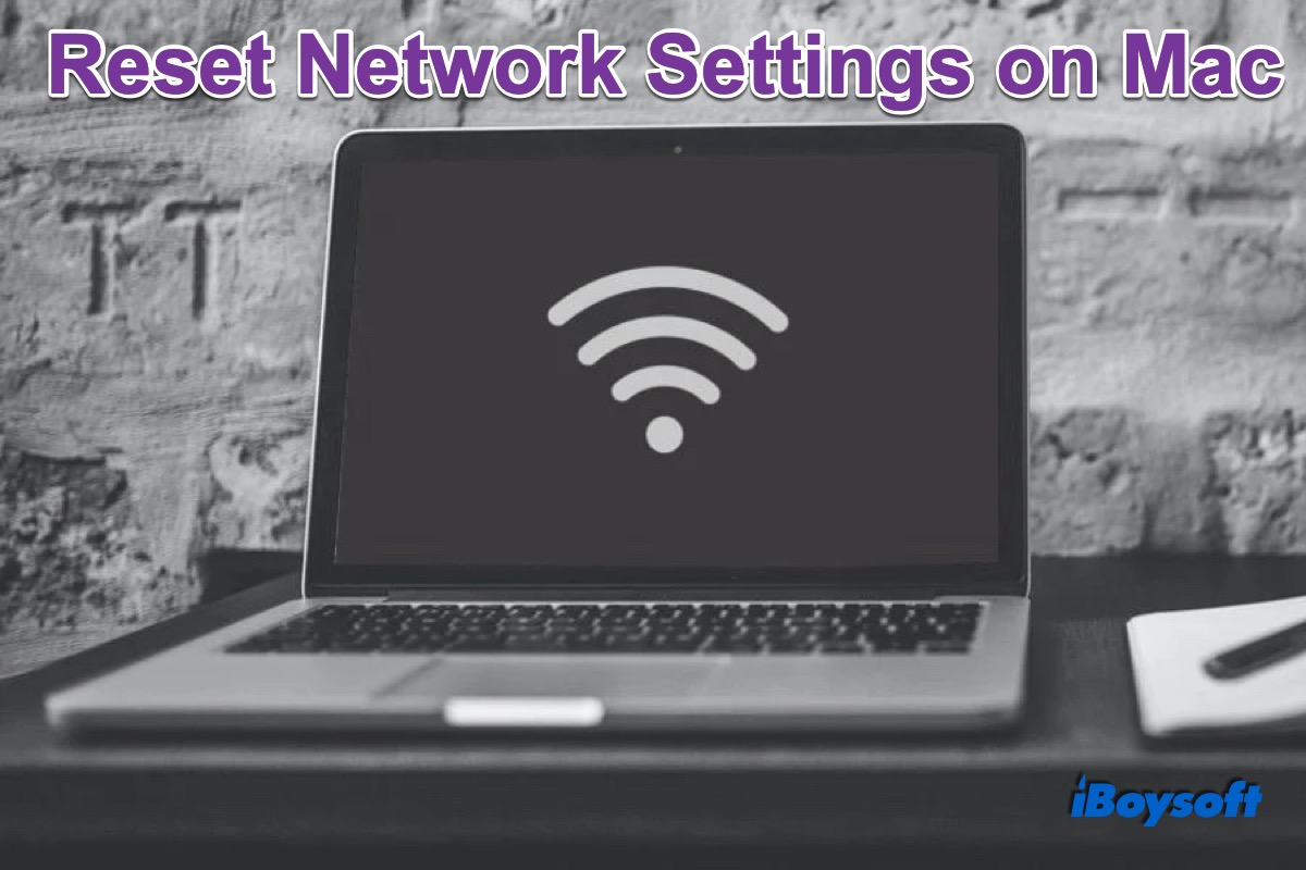 How To Reset Network Settings On Mac If WiFi Not Working